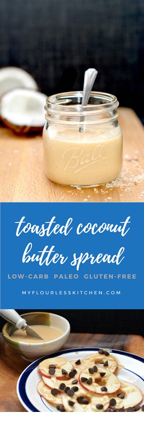 Super Easy 5 Minute Toasted Coconut Butter - My Flourless Kitchen