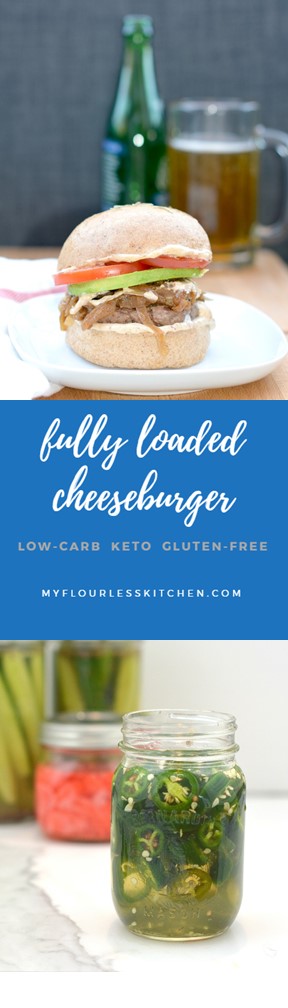 Fully Loaded Cheeseburgers - My Flourless Kitchen